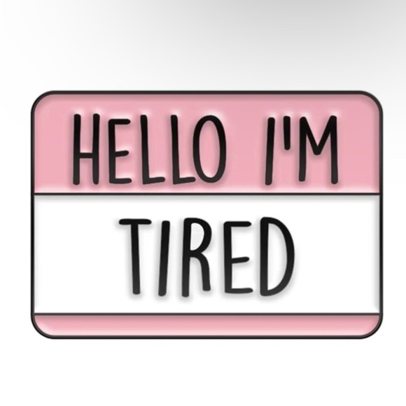 Jewelry | 5 Items For 25 Sale Hello Im Tired Funny Pin | Poshmark